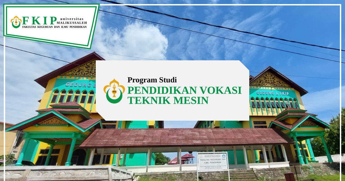 Program Studi Vokasi Teknik Mesin Universitas Malikussaleh